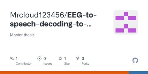 Github Mrcloud123456eeg To Speech Decoding To Signify Auditory Perception Master Thesis