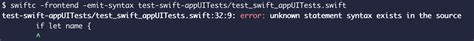 Unknown Statement Syntax When Running Swiftc With New 57 Syntax Source