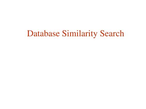Ppt Database Similarity Search Powerpoint Presentation Free Download