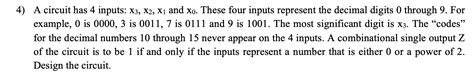 Solved 4 A Circuit Has 4 Inputs X3 X2 X1 And Xo These