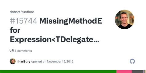 Missingmethodexception For Expression Update Method · Issue 15744 · Dotnetruntime · Github
