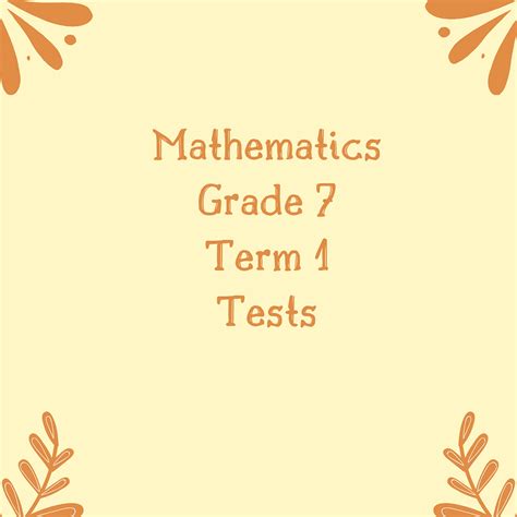 Grade 7 Mathematics Test Bundle Term 1 2022 Cs Summaries