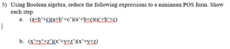 Solved Using Boolean Algebra Reduce The Following Chegg