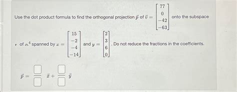 Solved Use The Dot Product Formula To Find The Orthogonal