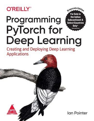 Programming Pytorch For Deep Learning Creating And Deploying Deep Learning Applications At
