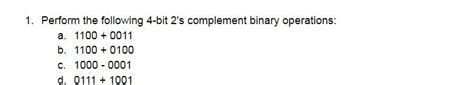 solved 1 perform the following 4 bit 2 s complement binary