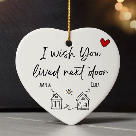 I Wish You Lived Next Door Ornament Custom Ornaments For Friends