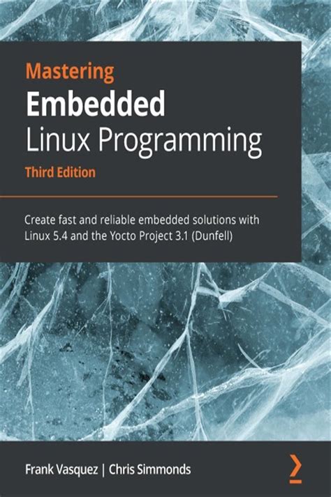 Mastering Embedded Linux Programming By Frank Vasquez Ebook