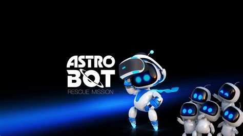 Test De Astrobot Psvr Sur Ps4 Le Meilleur Jeu De Plateforme En Vr