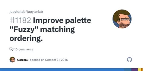 Improve Palette Fuzzy Matching Ordering · Issue 1182 · Jupyterlab