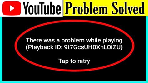 Fix There Was A Problem While Playing Video On Youtube Playback