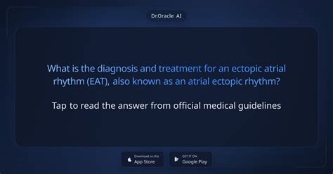 What Is The Diagnosis And Treatment For An Ectopic Atrial Rhythm Eat Also Known As An Atrial