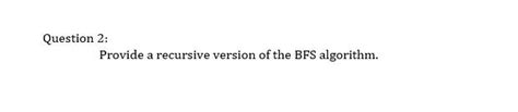 Solved Question 1 Consider The Following Dfs Algorithm