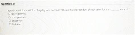 Solved Babe S Modulus Modulus Of Rigidity And Poisson S Chegg Com