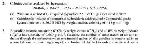 Solved Chlorine Can Be Produced By The Reaction 2kmno4 16hcl â