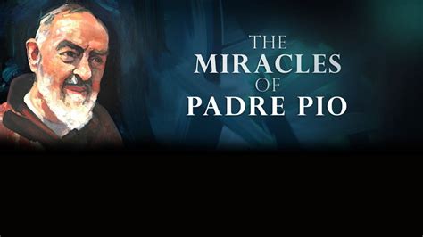 Miracles Of Padre Pio — Flicklist Tv