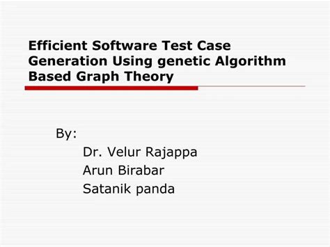 Ppt Efficient Software Test Case Generation Using Genetic Algorithm Based Graph Theory