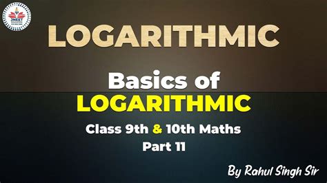 Introduction Of Logarithmicbasics Of Logarithmic Part 11 Class 9th