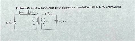 ratio 13 problem 3 an ideal transformer circuit diagram is shown below