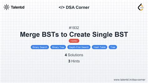 Merge Bsts To Create Single Bst Dsa Problem Talentd