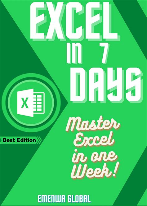 Excel In 7 Days Master Excel In One Week By Emenwa Global Goodreads