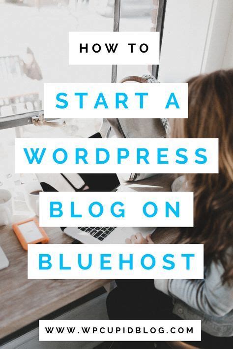 How To Start A Wordpress Blog On Bluehost Step By Step Guide Comment Créer Un Blog