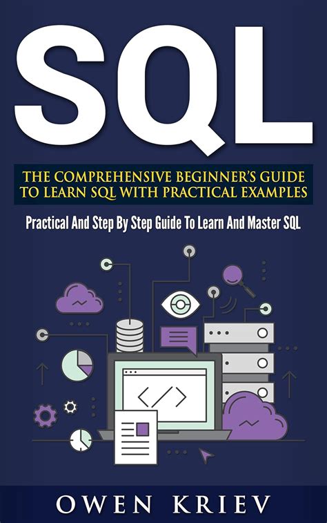 Amazon SQL The Comprehensive Beginners Guide To Learn SQL With Practical Examples EBook