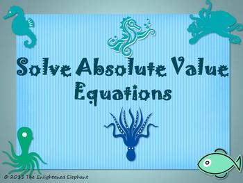 Solve Absolute Value Equations PowerPoint By The Enlightened Elephant