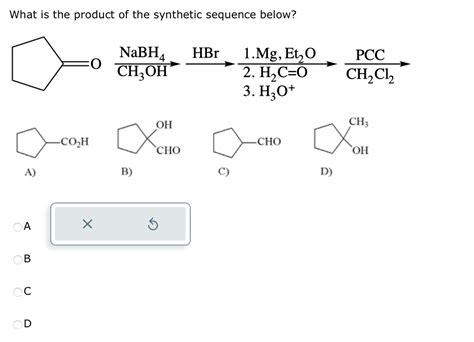 Solved What Is The Product Of The Synthetic Sequence