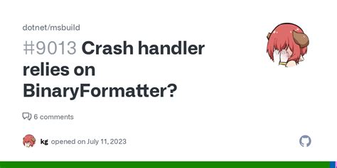 Crash Handler Relies On BinaryFormatter Issue 9013 Dotnet Msbuild