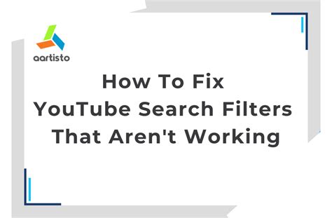 How To Fix YouTube Search Filters That Aren T Working Aartisto Web Media Digital Branding