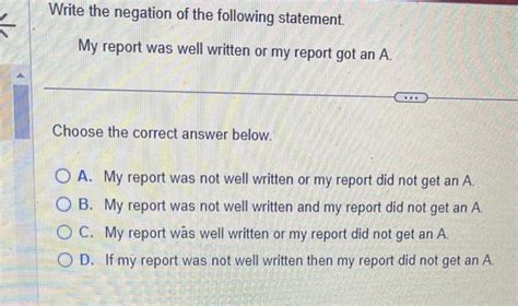 Solved Write The Negation Of The Following Statement My