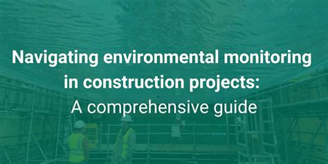 Environmental Monitoring For Construction Projects In 2024