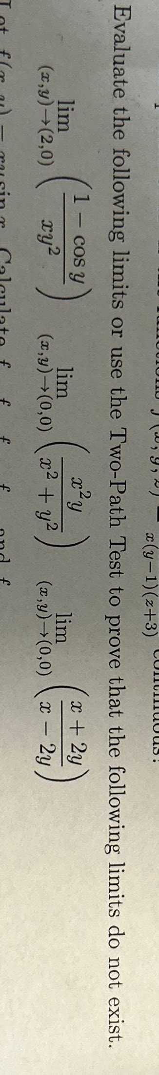 Solved Evaluate The Following Limits Or Use The Two Path