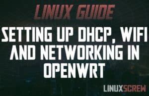 Openwrt Set Up A Basic Network Including Wifi Bridge Ip Address Dhcp