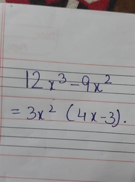 Factorise This Expression As Fully As Fully As Possible 12x Cubed 9x Square