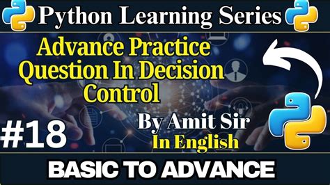 18 Python Advance Practice Questions In Decision Control Part 3 Python Tutorial For Beginners