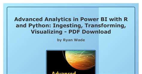 Pdf Ebook Advanced Analytics In Power Bi With R And Python Ingesting