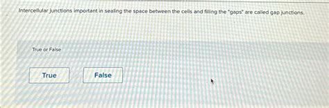 Solved Intercellular Junctions Important In Sealing The