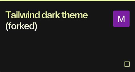 Tailwind Dark Theme Forked Codesandbox
