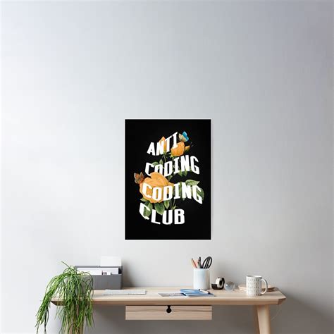 Anti Coding Coding Club Poster Von Thepsychiartist Redbubble