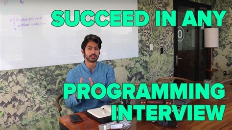 How To Succeed In Any Programming Interview 2018 Youtube