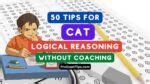 How To Prepare For Logical Reasoning For CAT Top 50 Expert Tips Pro Exam Tips