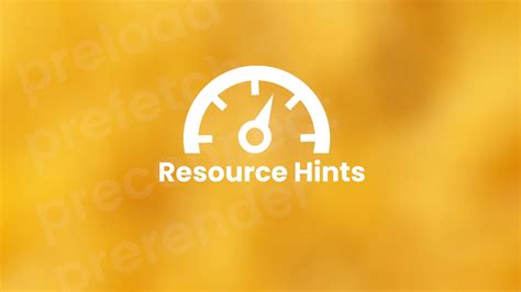 Using Resource Hints To Accelerate Site Performance Hello Sunil