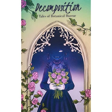 Decomposition Tales Of Botanical Horror Atomic Books
