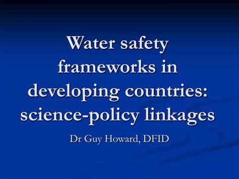 Ppt Water Safety Frameworks In Developing Countries Science Policy Linkages Powerpoint