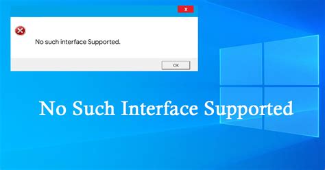 Fixed No Such Interface Supported Error On Windows