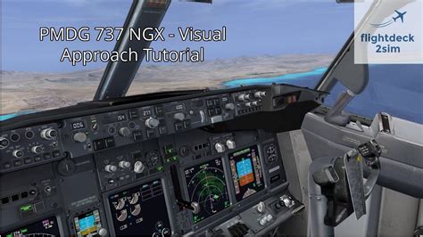 Pmd7 737 Visual Approach Tutorial By A Real 737 Pilot Youtube