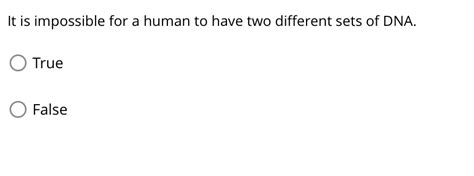 Solved It Is Impossible For A Human To Have Two Different