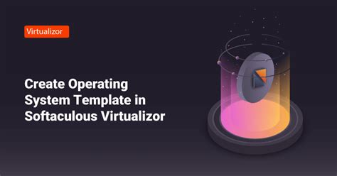 Create Operating System Template In Softaculous Virtualizor • Serverhealers